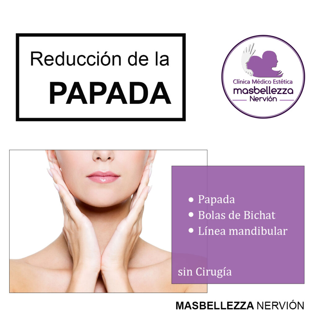 Reducción de la PAPADA - Bonos y Cosmética Masbellezza Nervión